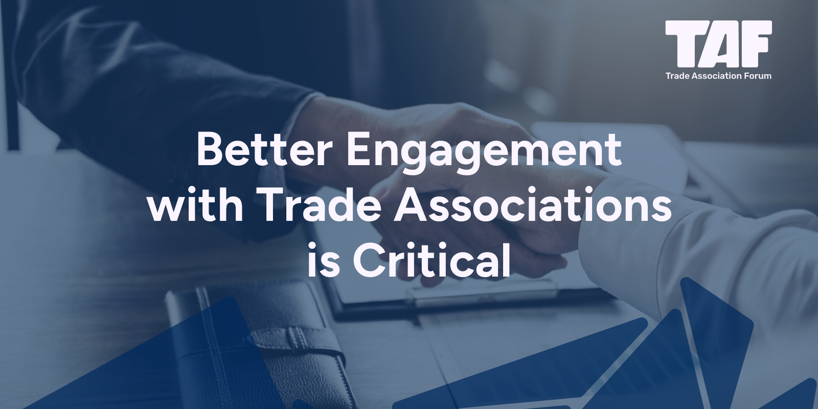 Better Engagement with Trade Associations is Critical